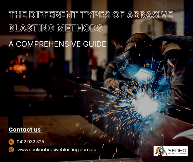 The Different Types of Abrasive Blasting Methods: A Comprehensive Guide
